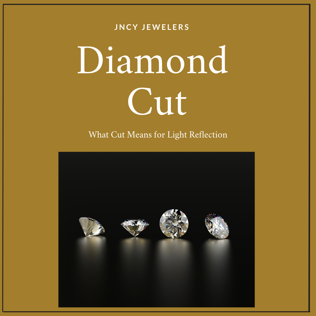 Diamond Cut: What Cut Means for Light Reflection – JNCY Jewelers