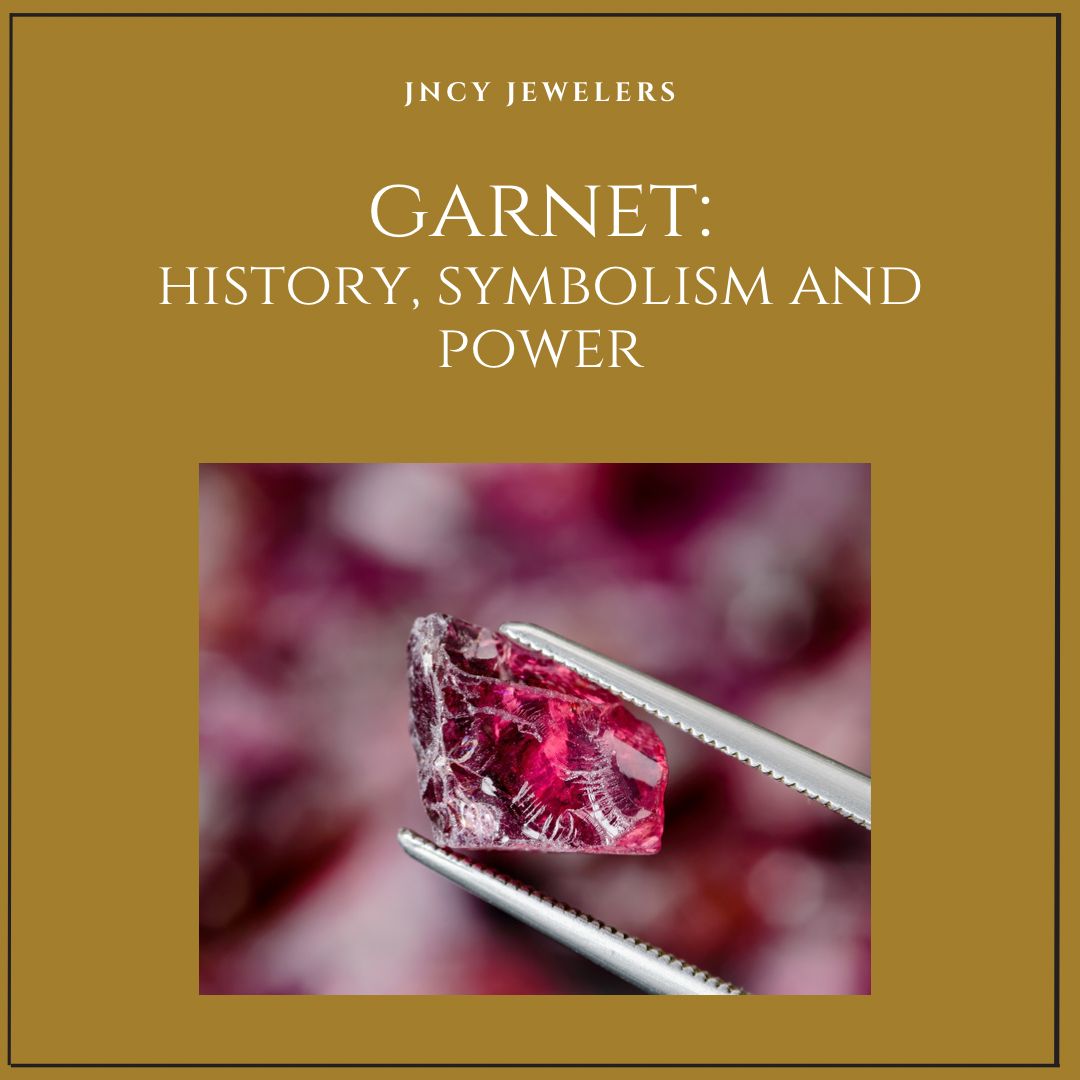 Garnet: History, Symbolism, & Power – JNCY Jewelers